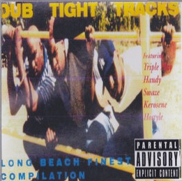 Long Beach Finest Compilation by Dub Tight Tracks (CDr 1999 Bogard ...