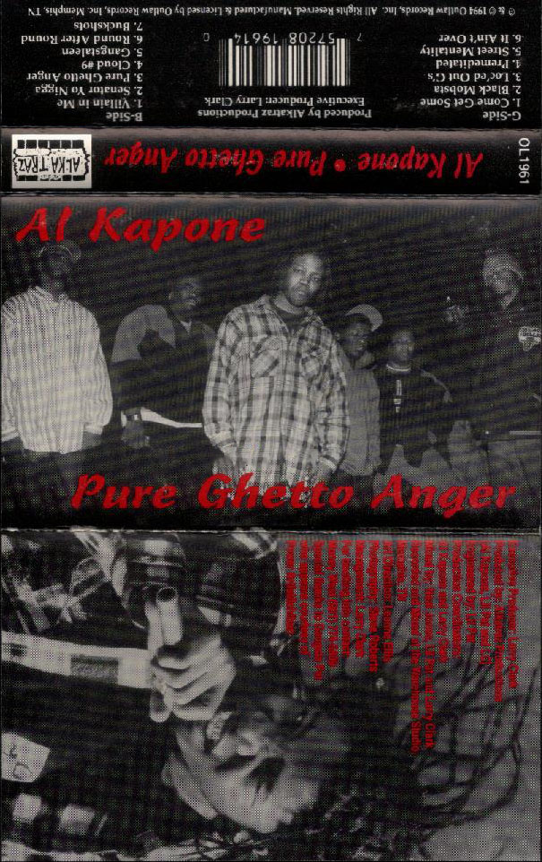 Pure Ghetto Anger by Al Kapone (Tape 1994 Outlaw Records) in Memphis ...