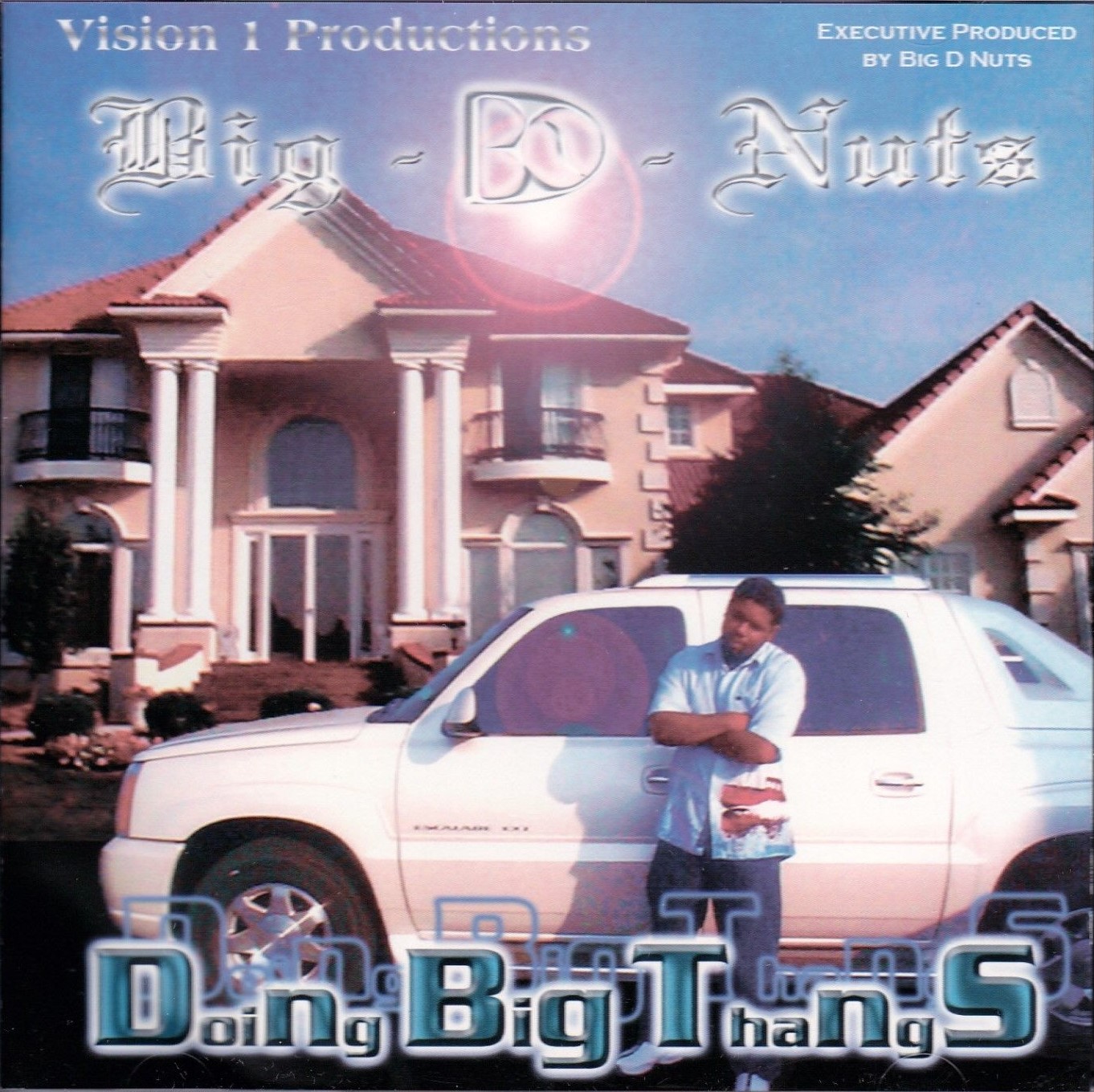 Doing Big Thangs by Big-D-Nuts (CD 2002 Vision 1 Productions) in ...