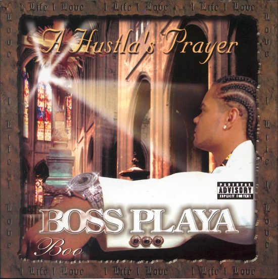 A Hustla's Prayer by Boo The Boss Playa (CD 2000 1 Life 1 Love Records ...