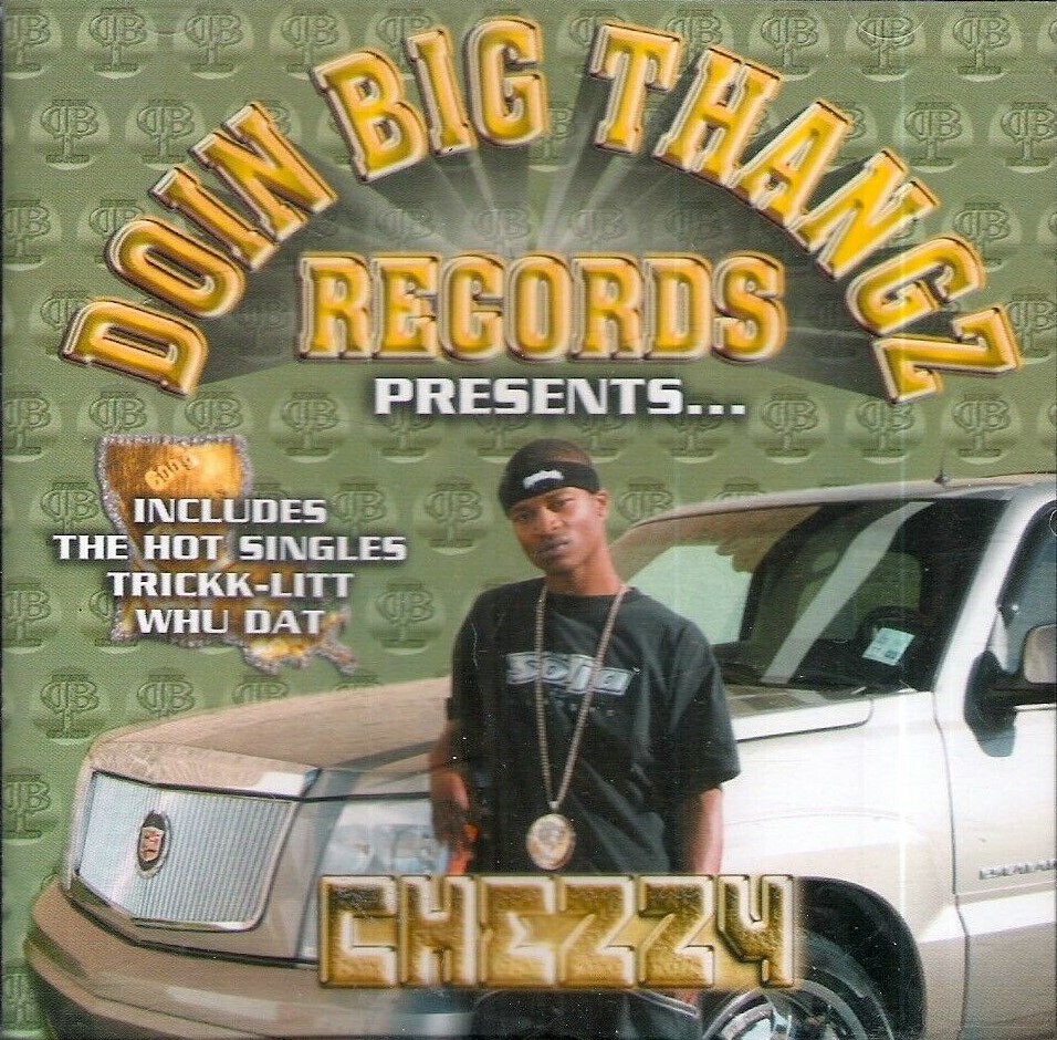 Chezzy by Chezzy (CD 2003 Doin Big Thangz Records) in Shreveport | Rap ...