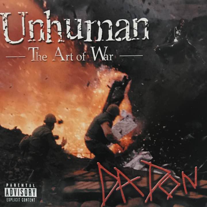Unhuman - The Art Of War by Da Don (CD 2000 F*** Wit It Records) in ...