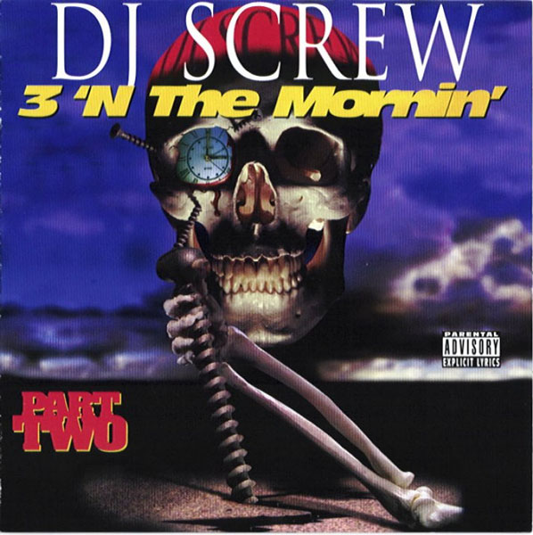 3 'N The Mornin' (Part Two) Remix by DJ Screw (CD 1995 Bigtyme Recordz ...