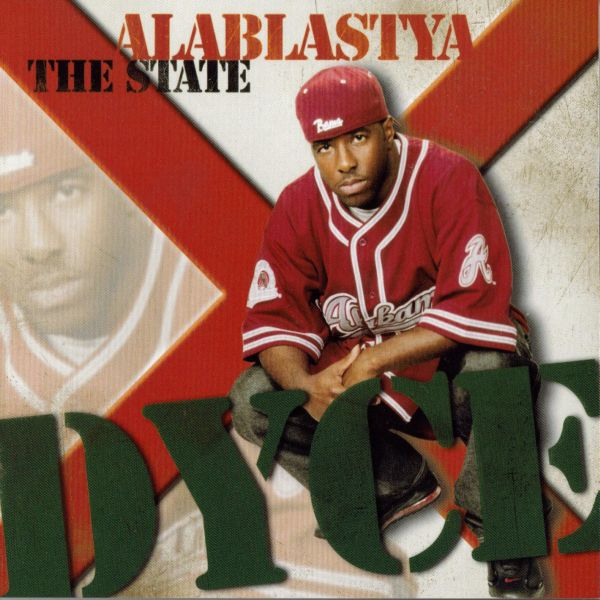 Alablastya The State by Dyce (CD 2002 ) in Dothan | Rap - The Good Ol'Dayz
