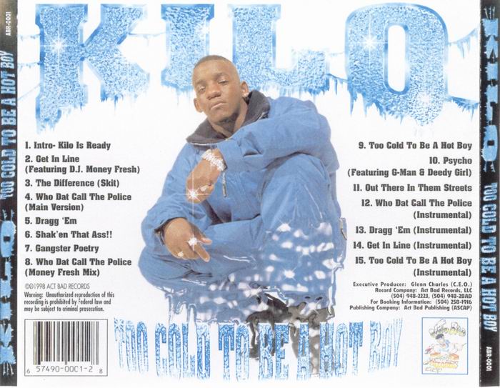 Too Cold To Be A Hot Boy by Kilo (CD 1998 Act Bad Records) in New ...