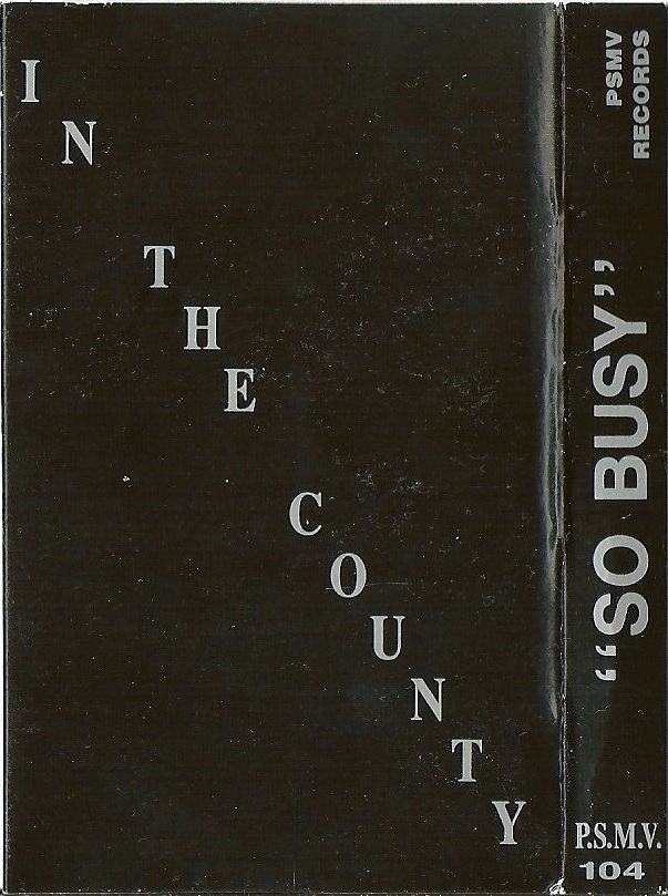 In The County / Work by So Busy (Tape 1990 P.S.M.V. Records) in East ...