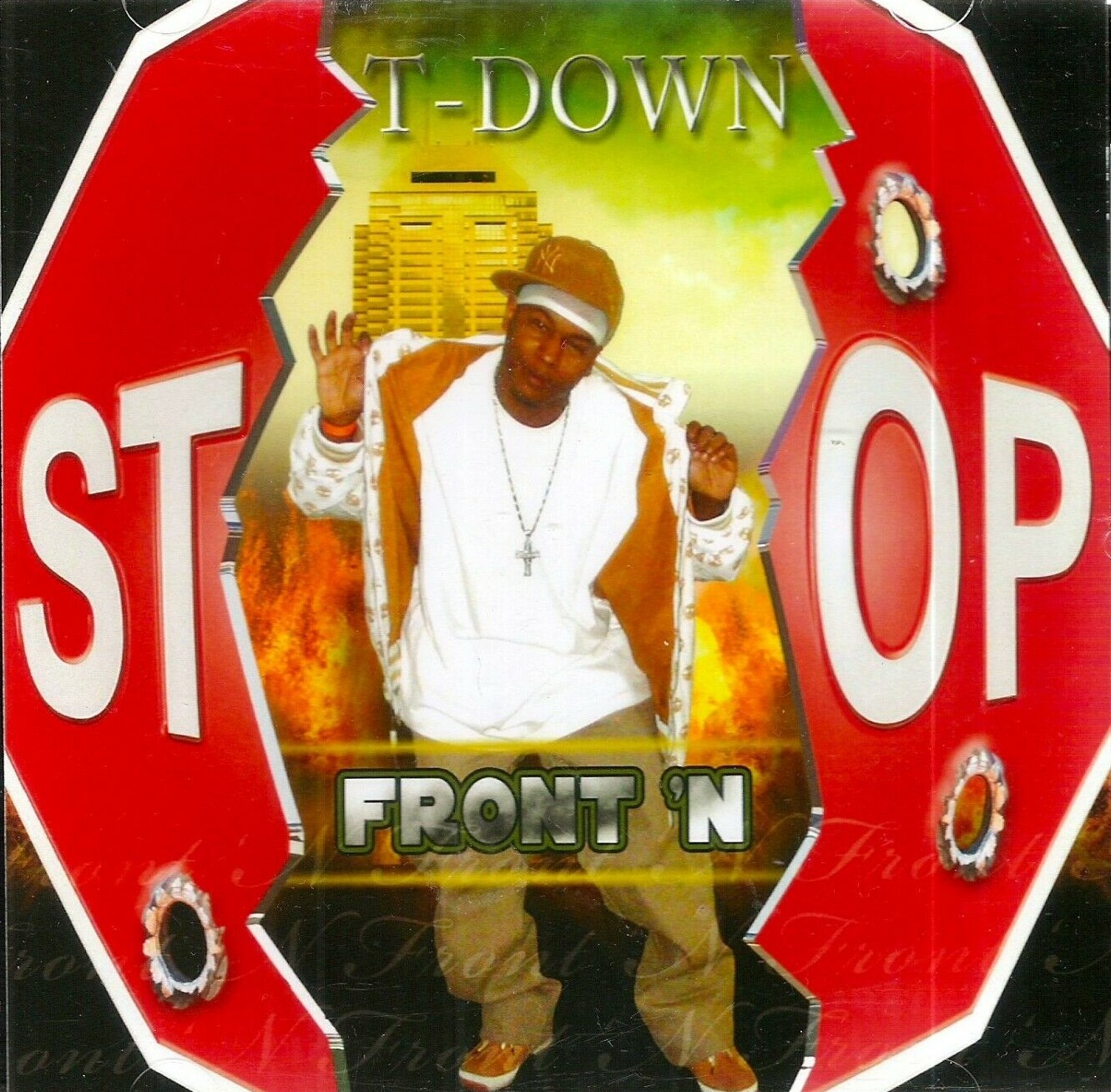 Stop Front'n by T-Down (CD 200X Not On Label) in Indianapolis | Rap ...
