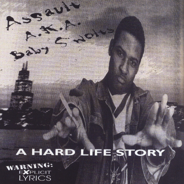 A Hard Life Story by Assault A.K.A. Baby Swolts (CDr 1995 Eddie C Life ...