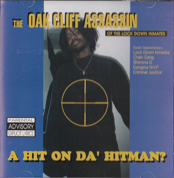 A Hit On Da Hitman by Oak Cliff Assassin (CD 1995 Lock Down Productions ...
