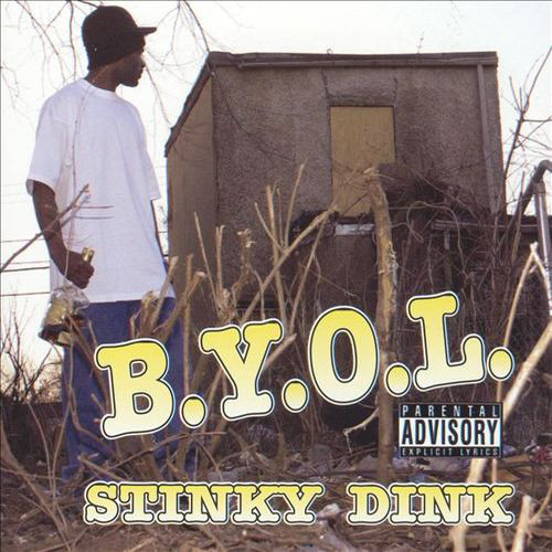 B.Y.O.L. by Stinky Dink (CD 2005 Byrd Records) in Washington | Rap ...