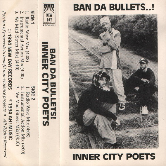 Ban Da Bullets..! by Inner City Poets (Tape 1994 New Day Records) in ...