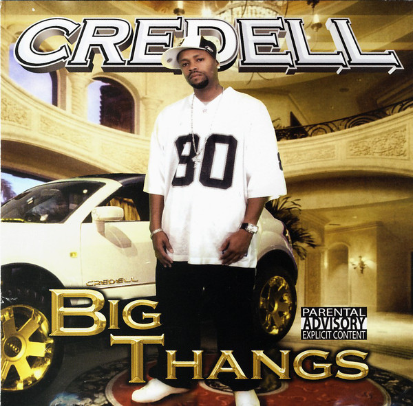 Big Thangs by Credell (CD 2003 Sour Cream Records) in Columbus | Rap ...