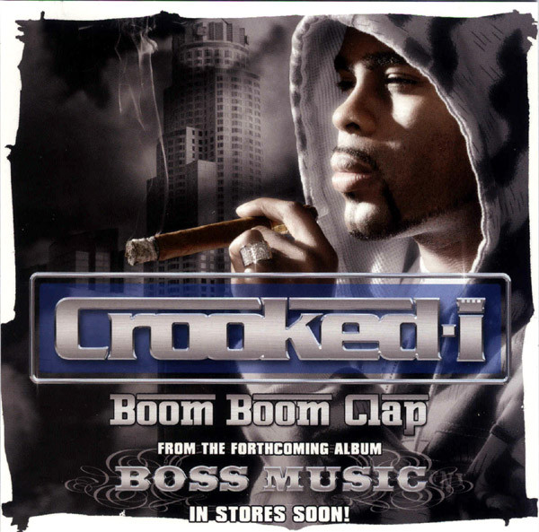 Boom Boom Clap by Crooked I (CD Single 2005 Treacherous Records) in ...