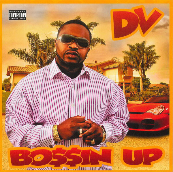 Bossin Up by DV (CD 2007 Neva Knew Records) in Portland | Rap - The ...