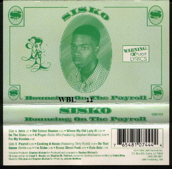 Bouncing On The Payroll by Sisko (Tape 1994 SMR Records) in New Orleans ...