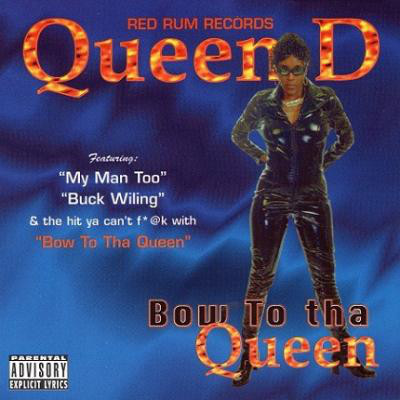 Bow To Tha Queen by Queen D (CD 1997 RedRum Records) in New Orleans ...