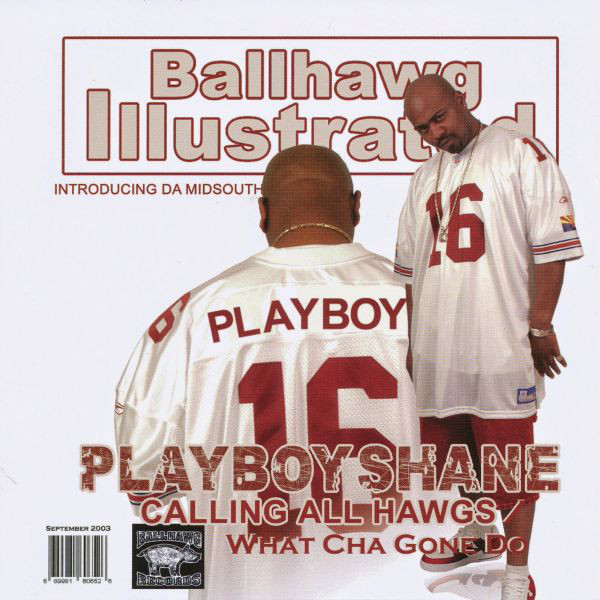 Calling All Hawgs / What Cha Gone Do by Playboy Shane (CD 2003 Ball ...