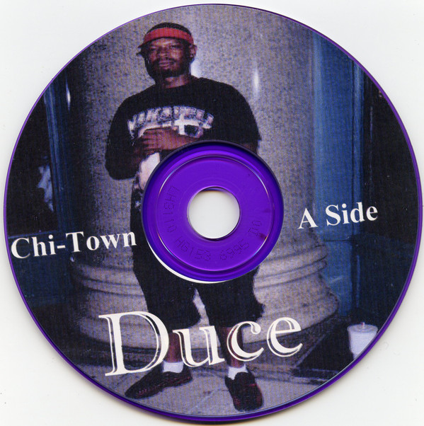 Chi-Town A-Side by Duce (CDr 2000 Not On Label) in Chicago | Rap - The ...