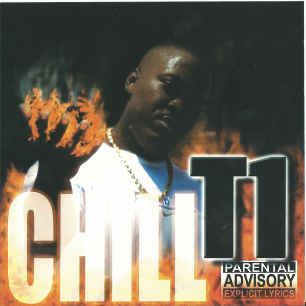 Chill by T1 (CD EP 2000 Slim Records) in Lexington | Rap - The Good Ol'Dayz