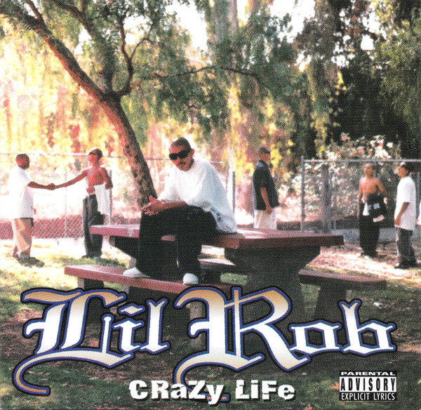 Crazy Life by Lil Rob (CD 1996 BC Records) in San Diego | Rap - The ...