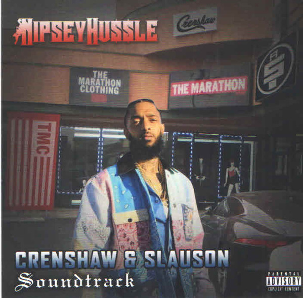 Crenshaw & Slauson Soundtrack by Nipsey Hussle (CDr 2019 All Money In ...
