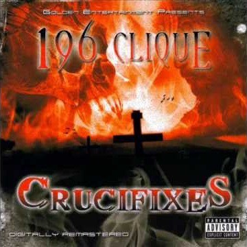 Crucifixes by 196 Clique (CD Remastered 1996 Golden Entertainment) in ...