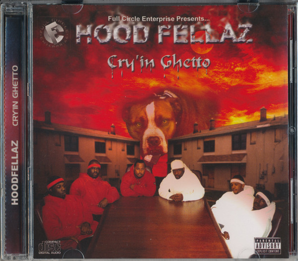 Cryin Ghetto by Hood Fellaz (CD 2002 Full Circle Enterprise) in ...