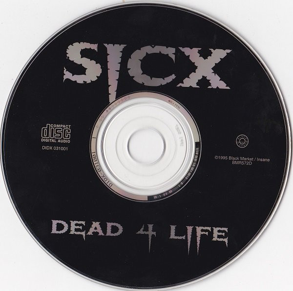 Dead 4 Life by Sicx (CD 1995 Black Market Records) in Sacramento | Rap ...