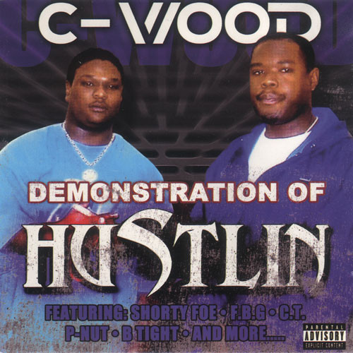 Demonstration Of Hustlin by C-Wood (CD 2001 C-Wood Records) in Saint ...