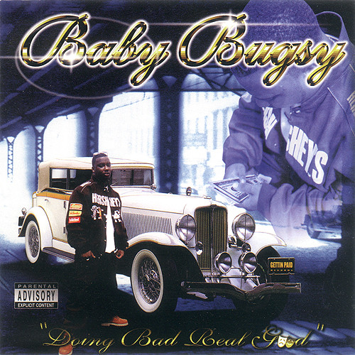 Doing Bad Real Good by Baby Bugsy (CD 2001 Gettin Paid Records) in ...