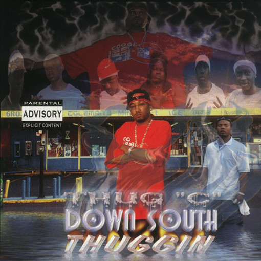 Down South Thuggin by Thug "C" (CD 2002 Rugged & Raw Records) in Baton ...