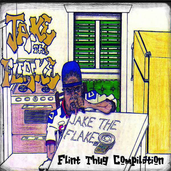 Flint Thug Compilation by Jake The Flake (CD 1996 Flint Thug Records ...