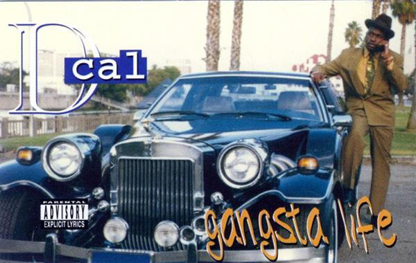 Gangsta Life by D Cal (Tape 1994 A&D Records) in Stockton | Rap - The ...