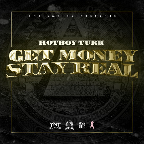Get Money Stay Real by Turk (Digital 2014 YNT Empire) in New Orleans ...