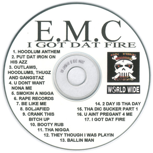 I Got Dat Fire by E.M.C. (CDr 2000 On Fire Records) in Baton Rouge ...