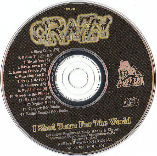 I Shed Tears For The World by Crazy (CD 1998 Ruff Era Records) in New ...
