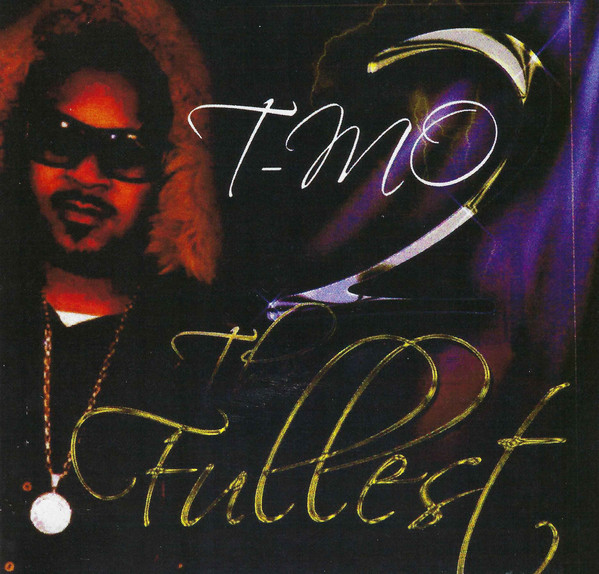 2 The Fullest by T-Mo (CD 2000 Stronghouse) in Atlanta | Rap - The Good ...