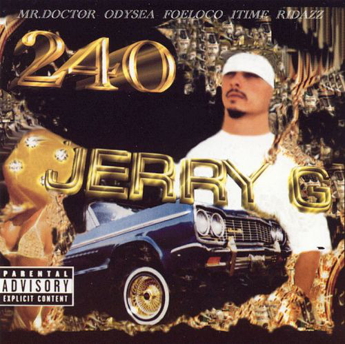 240 by Jerry G (CD 2000 G-Style Records) in Sacramento | Rap - The Good ...