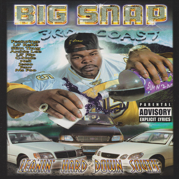3rd Coast Leanin' Hard Down South by Big Snap (CD 1999 Sum'n 2 Do ...