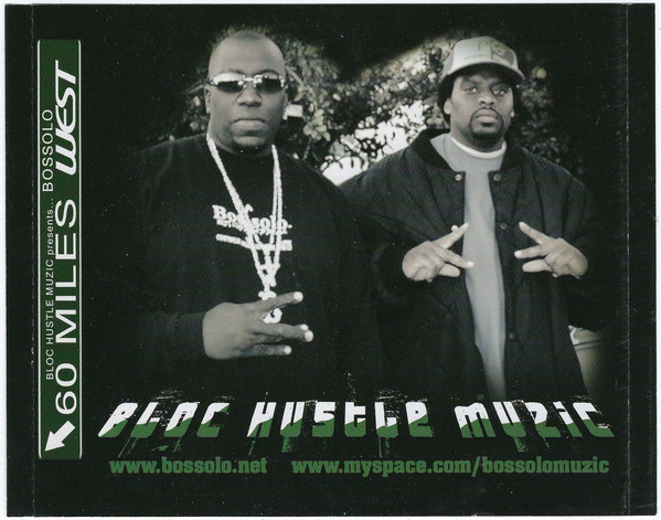 60 Miles West by Bossolo (CD 2008 Bloc Hustle Muzic) in Riverside | Rap ...