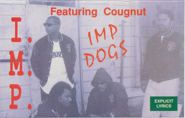 IMP Dogs by I.M.P. (Tape 1990 Sucka Free Records) in San Francisco ...