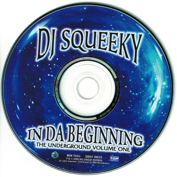 In Da Beginning (The Underground Volume One) by DJ Squeeky (CD 2000 Big ...