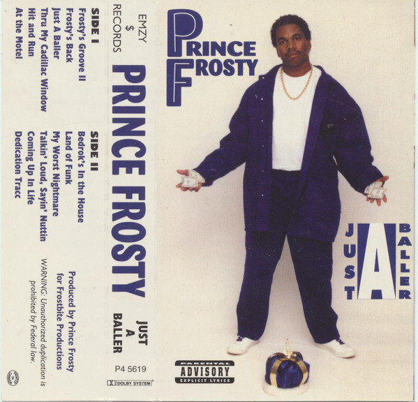 Just A Baller by Prince Frosty (Tape 1993 Emzy $ Records) in Fontana ...