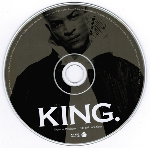 King. by T.I. (CD 2006 Atlantic) in Atlanta | Rap - The Good Ol'Dayz
