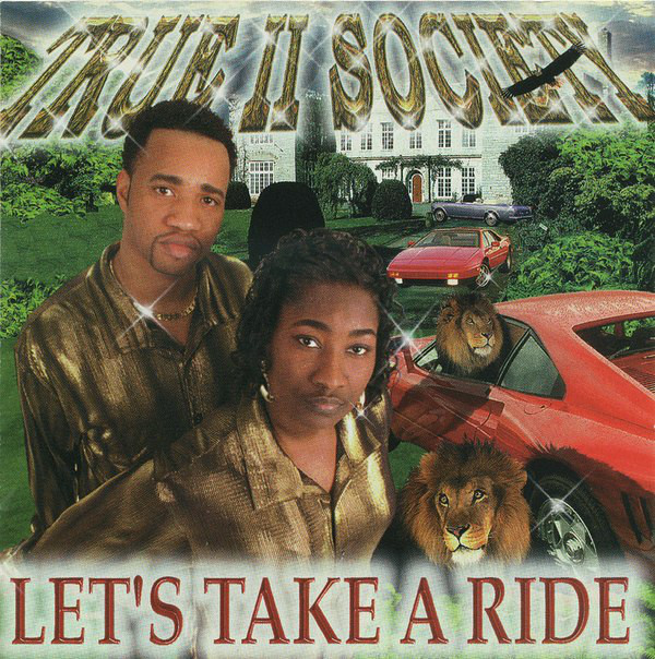 Let's Take A Ride by True II Society (CD 1998 Grapetree Records) in ...
