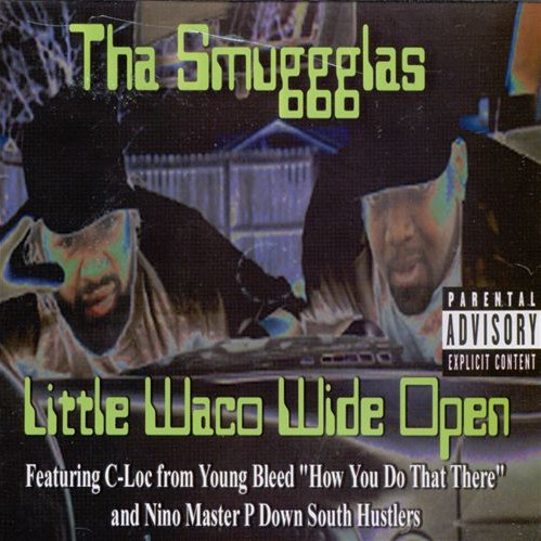 Little Waco Wide Open by Tha Smuggglas (CD 1999 Level Music Records) in ...