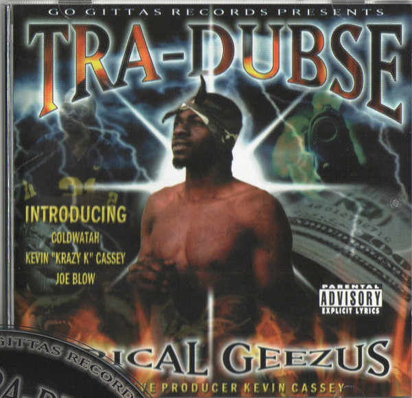 Lyrical Geezus by Tra-Dubse (CD 2000 Go Gittas Records) in Memphis ...