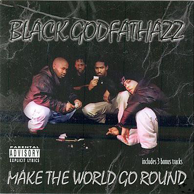 Make The World Go Round by Black Godfathazz (CD 1997 Midwest Records ...
