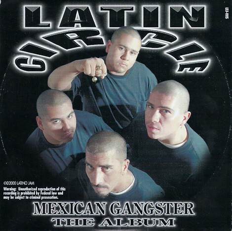 Mexican Gangster by Latin Circle (CD 2000 Latino Jam Records) in Waco ...