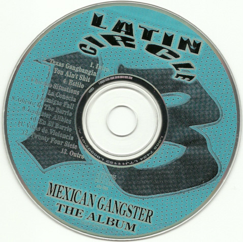 Mexican Gangster by Latin Circle (CD 2000 Latino Jam Records) in Waco ...